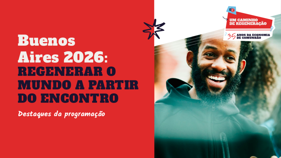 Buenos Aires 2026: regenerar o mundo a partir do encontro - edc